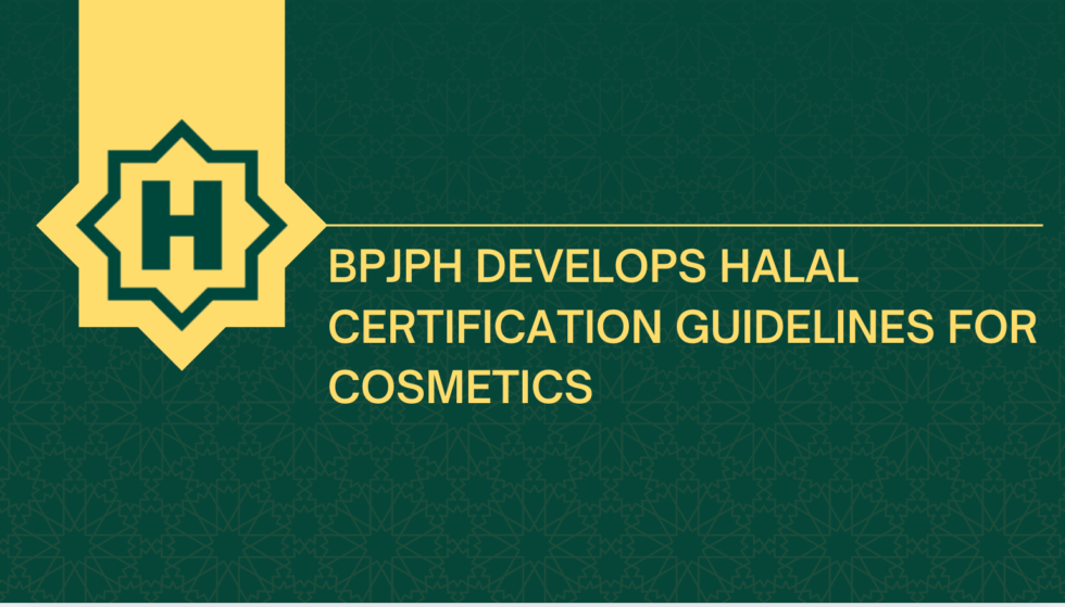 BPJPH Develops Halal Certification Guidelines for Cosmetics - American Halal Foundation